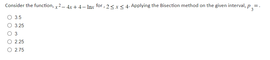 Solved Consider the function, x2-4x+4-lnx ﻿for , 2≤x≤4. | Chegg.com