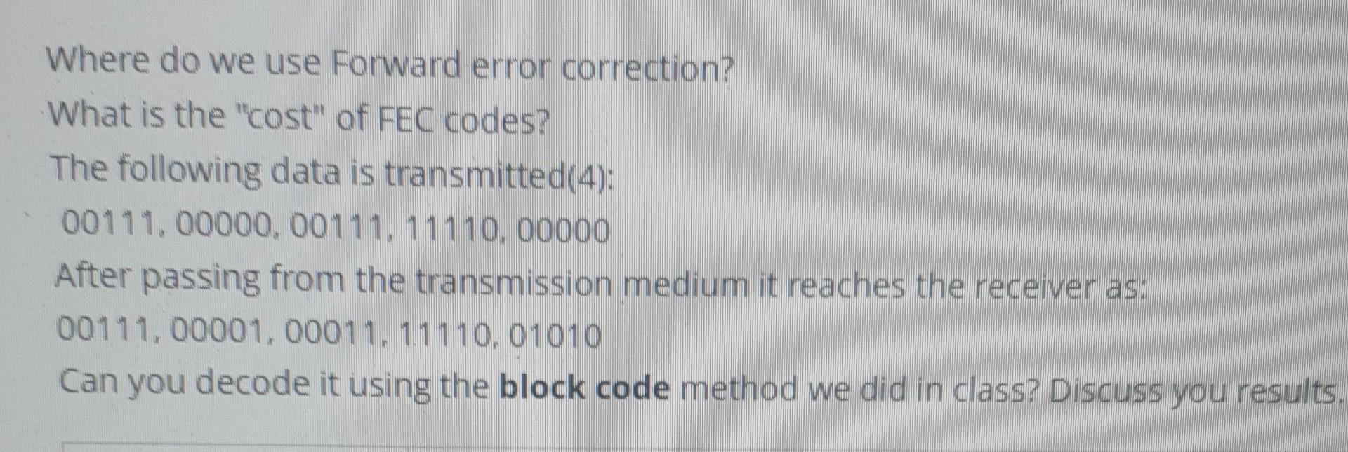 Solved Where do we use Forward error correction? What is the | Chegg.com