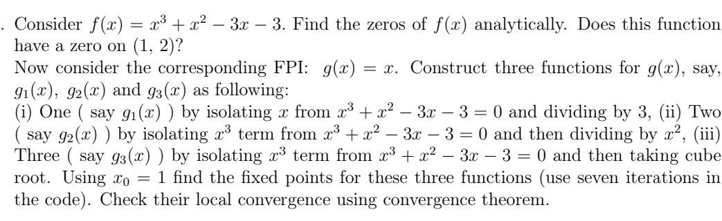 Solved 1. Consider f(x) = x³ + x² − 3x − 3. Find the zeros | Chegg.com