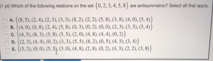 Solved (1 pt) Which of the following relations on the set | Chegg.com