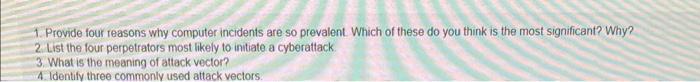 1. Provide four reasons why computer incidents are so | Chegg.com