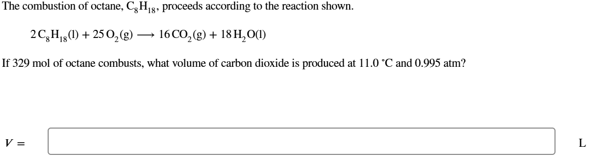Solved The combustion of ﻿octane, C8H18, ﻿proceeds according | Chegg.com