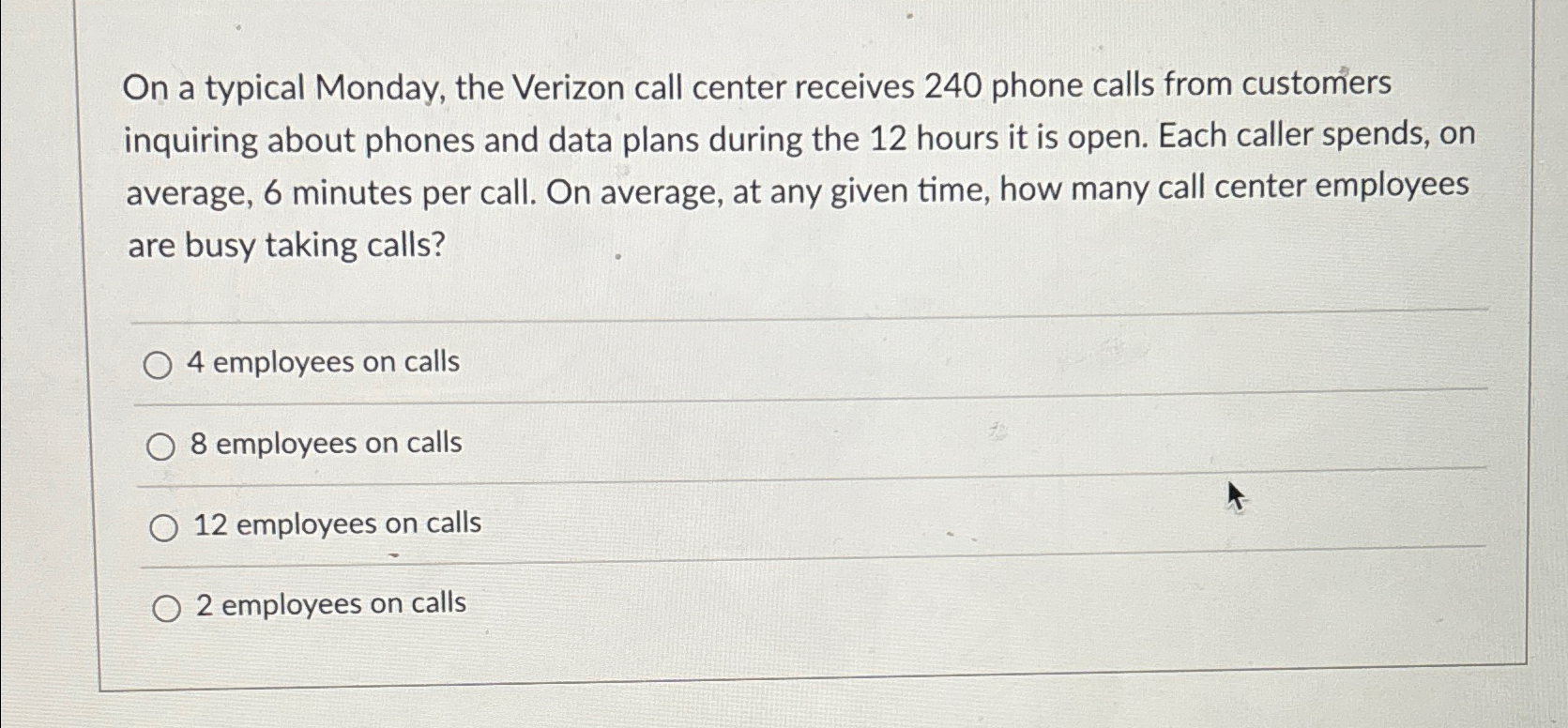 Solved On a typical Monday, the Verizon call center receives | Chegg.com