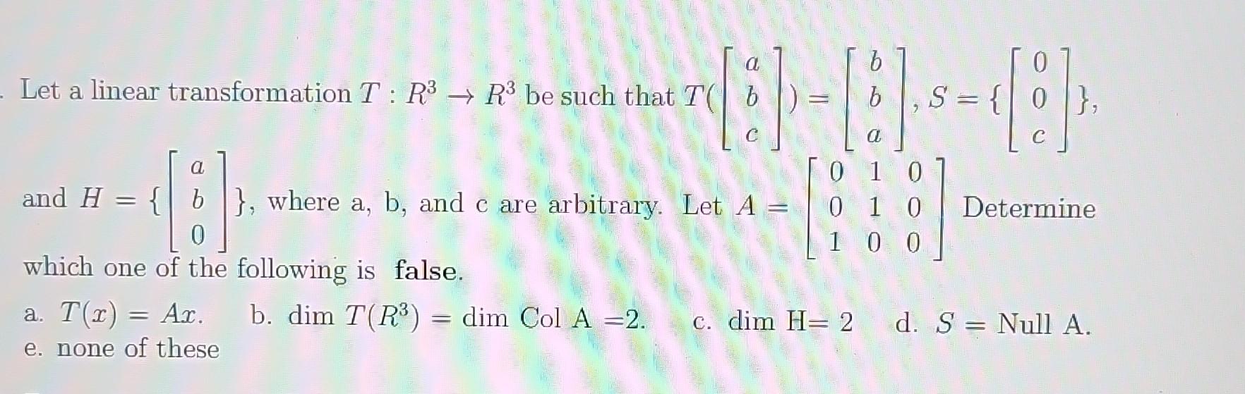 Solved Let a linear transformation T:R3→R3 be such that | Chegg.com
