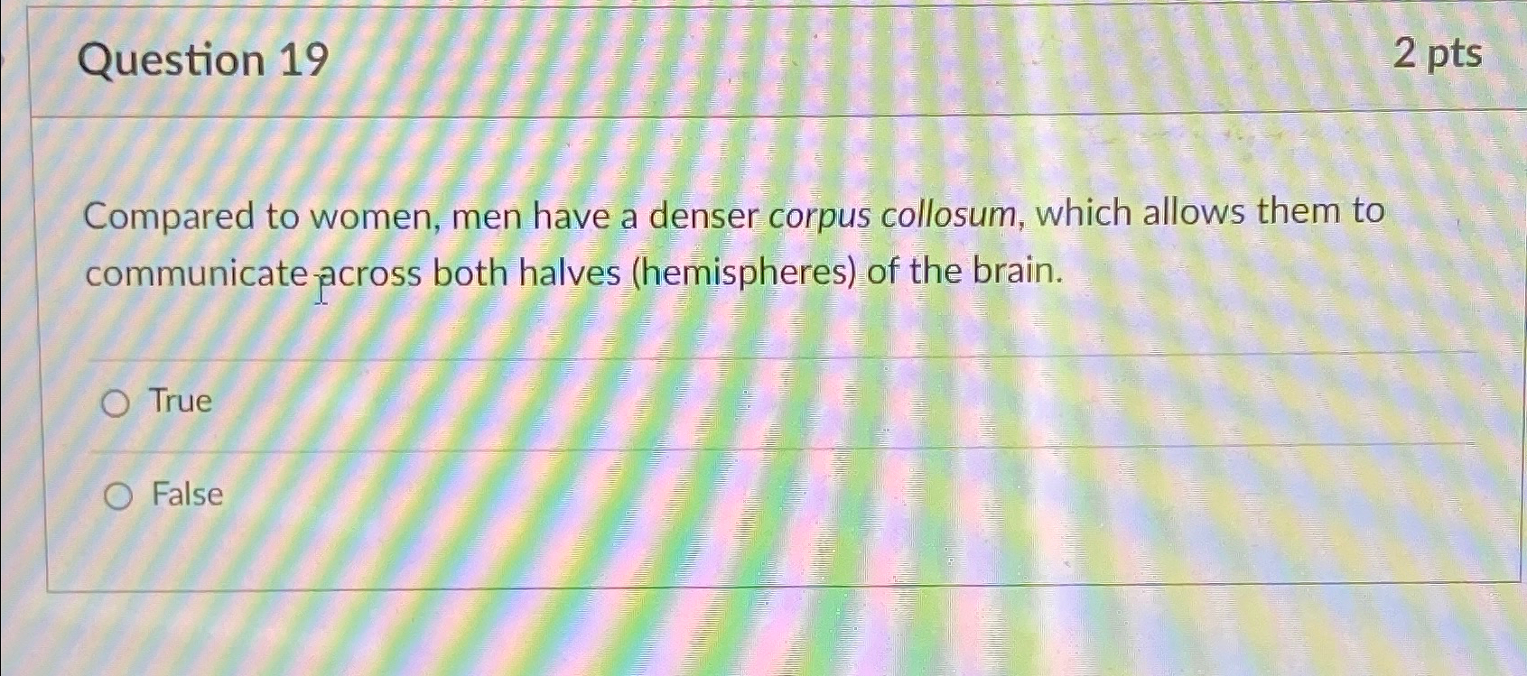 Solved Question 192 ﻿ptsCompared to women, men have a denser | Chegg.com