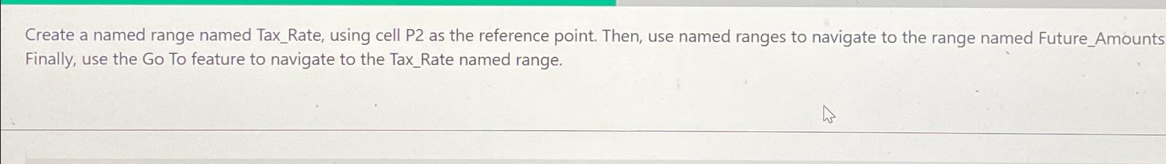 Solved Create a named range named Tax_Rate, using cell P2 | Chegg.com