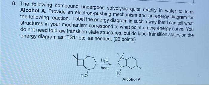 Solved TSO H₂O heat HO Alcohol A 8. The following compound | Chegg.com