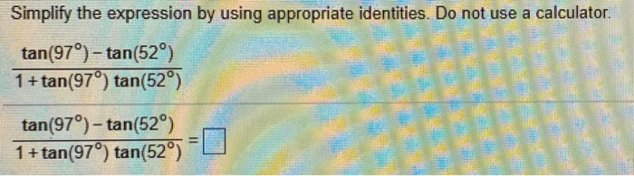 Solved Simplify the expression by using appropriate | Chegg.com
