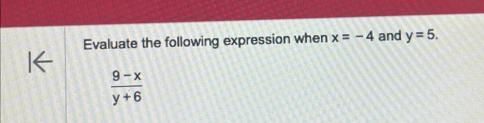 Solved Evaluate the following expression when x=-4 ﻿and | Chegg.com