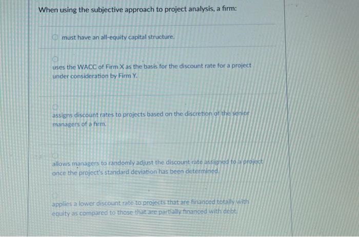 Solved When using the subjective approach to project | Chegg.com