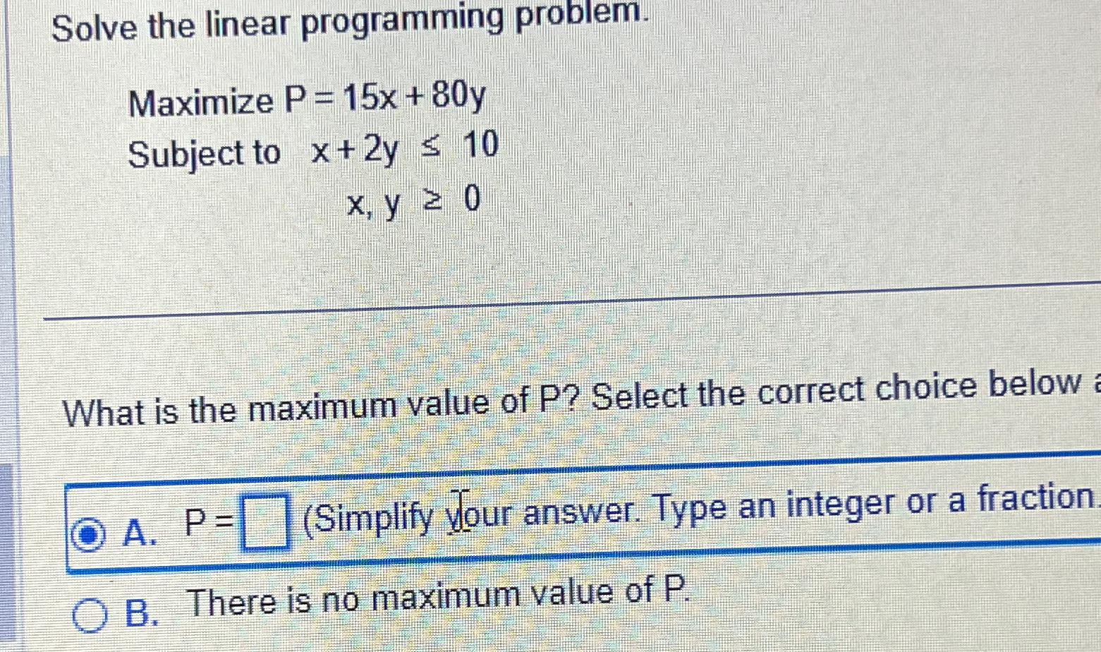 Solved Solve the linear programming problem. ﻿Maximize | Chegg.com