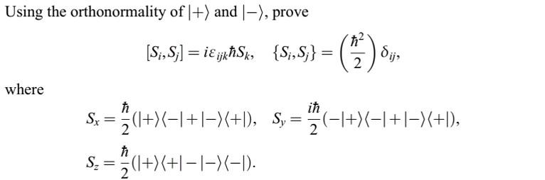 Solved Using the orthonormality of I+) and (-), prove [,3,3} | Chegg.com