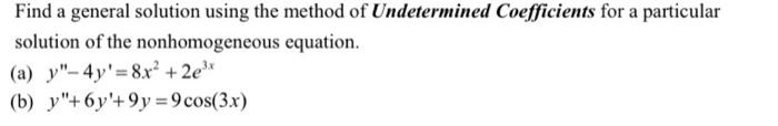Solved Find a general solution using the method of | Chegg.com