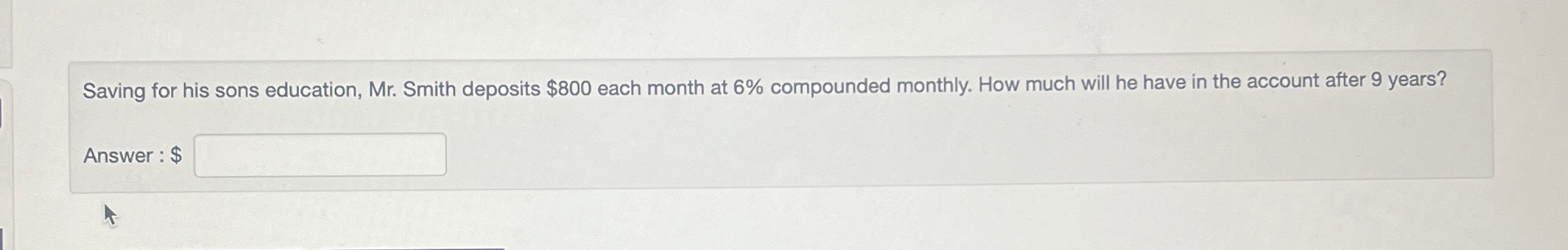 Solved Saving for his sons education, Mr. ﻿Smith deposits | Chegg.com