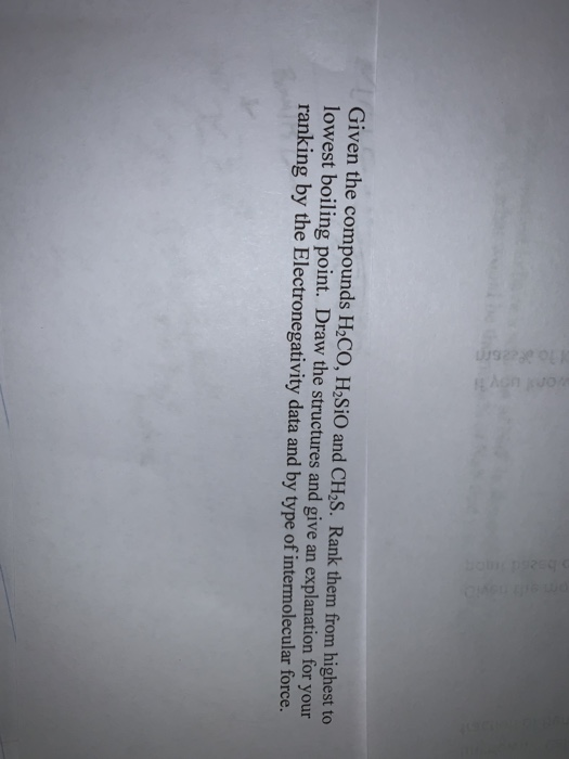 Solved be Modecim wony Given the compounds H2CO, H2SiO and | Chegg.com