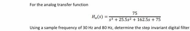 Solved For the analog transfer function | Chegg.com