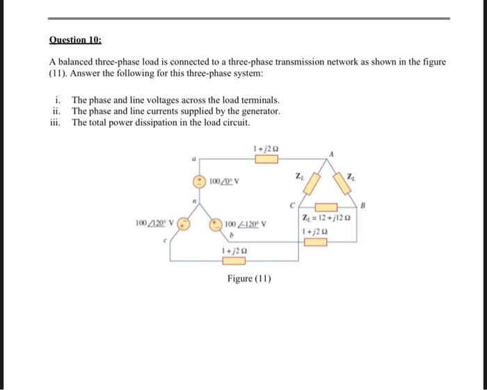 Solved Question 10: A balanced three-phase load is connected | Chegg.com