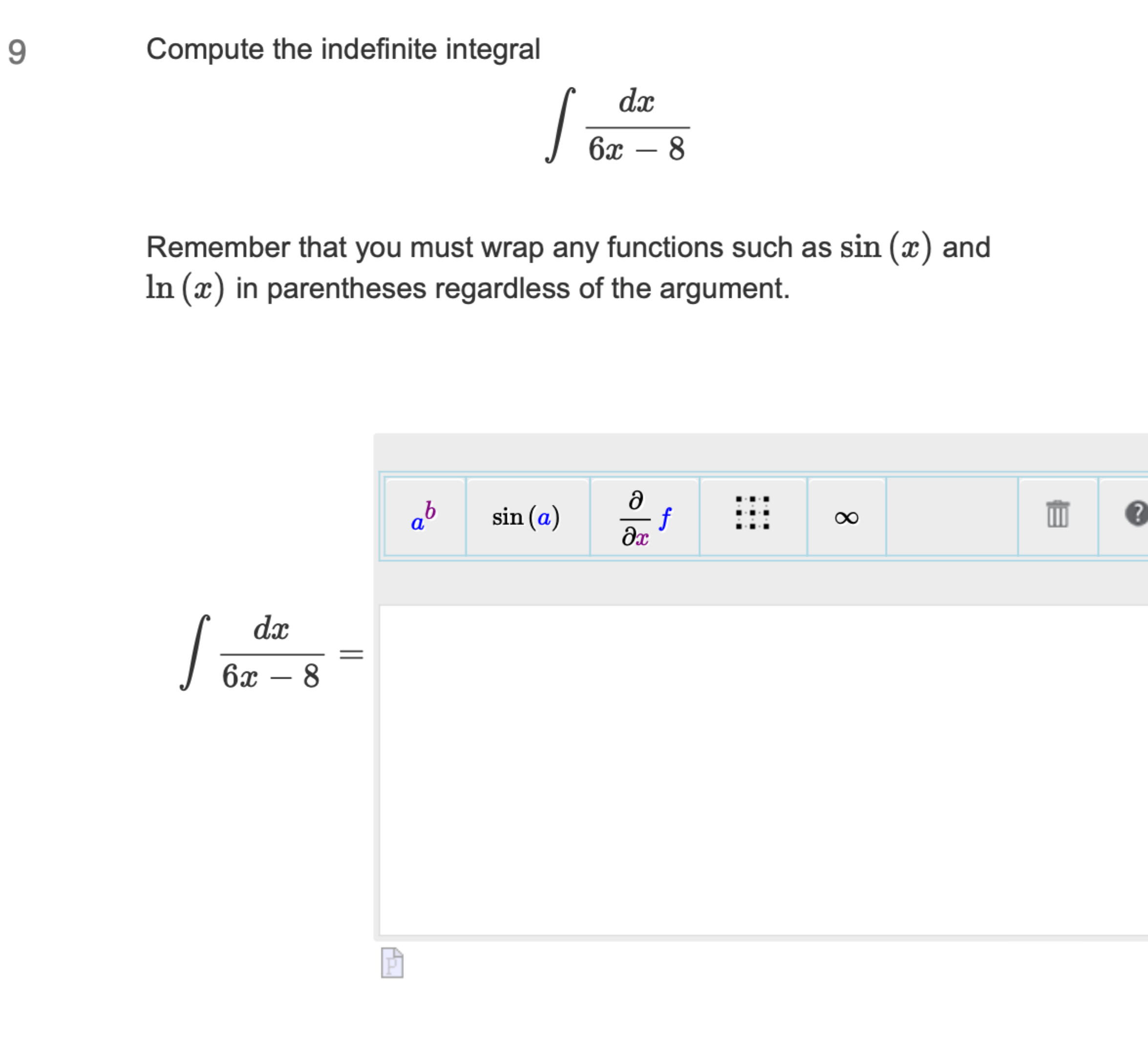 Solved 9 ﻿Compute the indefinite integral∫﻿﻿dx6x-8Remember | Chegg.com