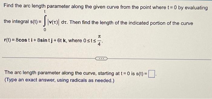 Solved Find the arc length parameter along the given curve | Chegg.com
