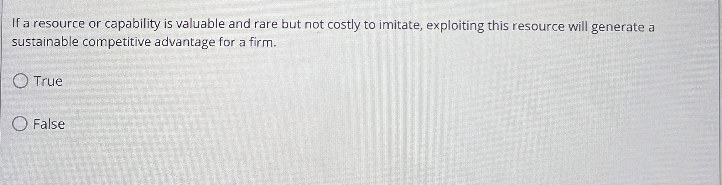 Solved If a resource or capability is valuable and rare but | Chegg.com