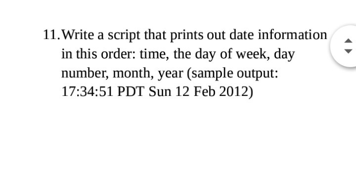 Solved 11. Write a script that prints out date information | Chegg.com