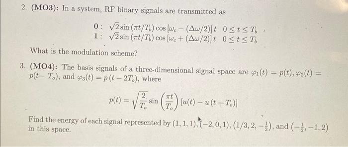 Solved 2. (MO3): In a system, RF binary signals are | Chegg.com