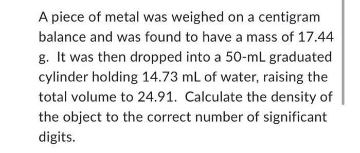 Solved A piece of metal was weighed on a centigram balance | Chegg.com