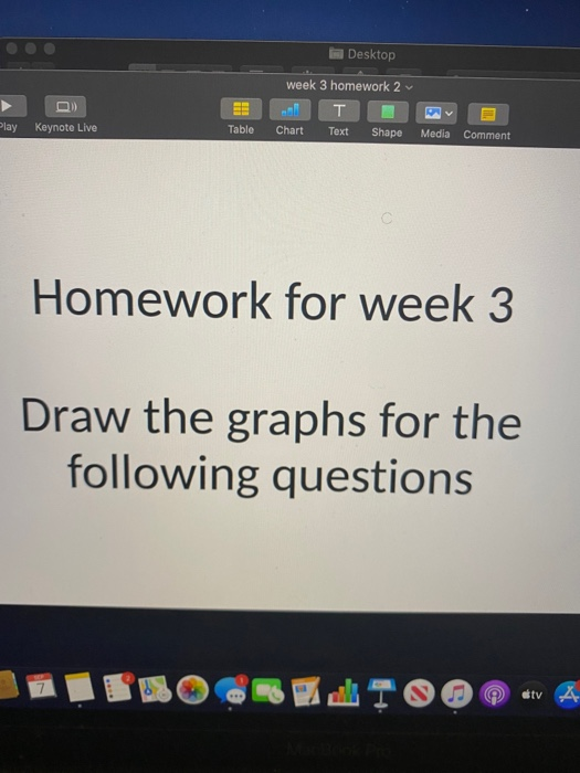 Solved Desktop week 3 homework 2 T Chart Text Shape Play | Chegg.com