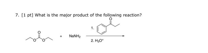 Solved 7. [ 1pt] What is the major product of the following | Chegg.com
