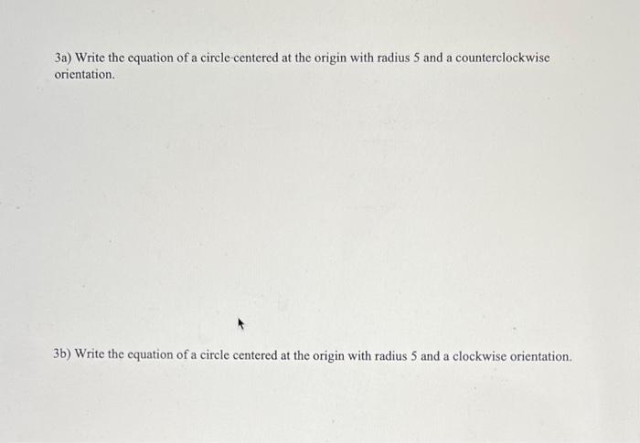 Solved 3a) Write the equation of a circle centered at the | Chegg.com