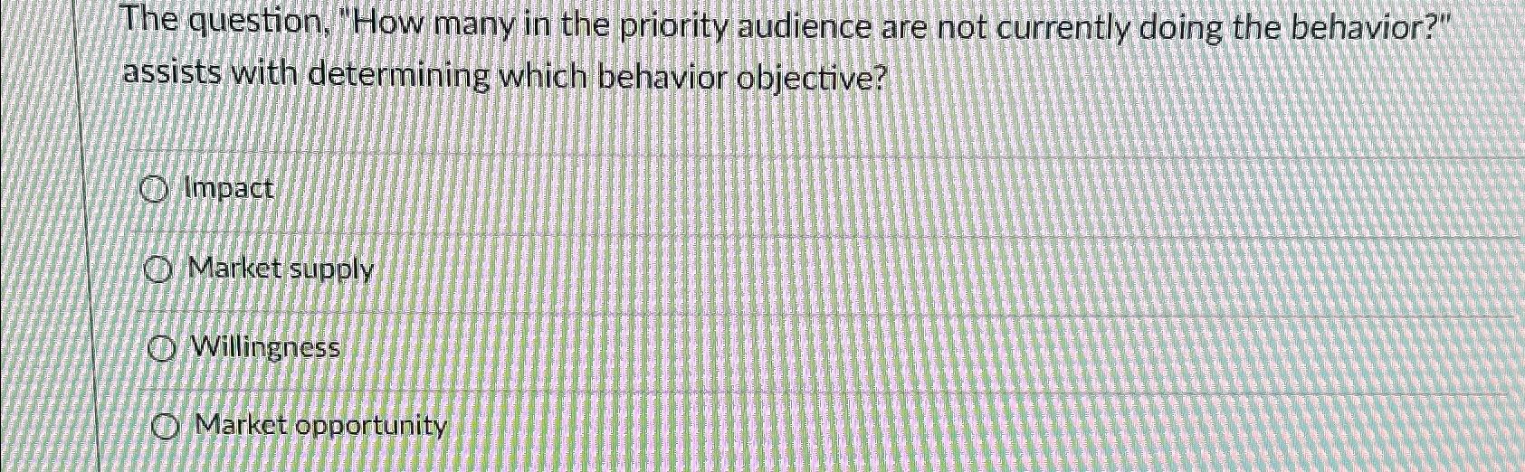 Solved The question. "How many in the priority audience are | Chegg.com