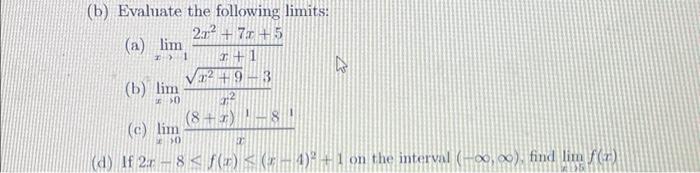 Solved (b) Evaluate the following limits: 2x² + 7x+5 (a) lim | Chegg.com