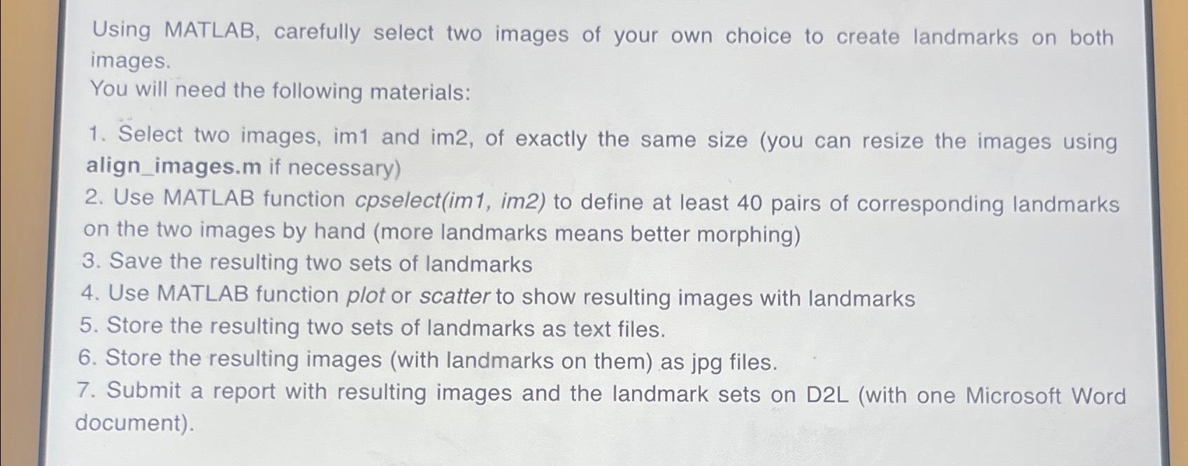 Solved Using MATLAB, carefully select two images of your own | Chegg.com