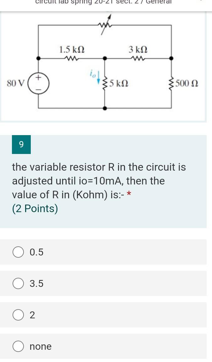 Solved 9 the variable resistor R in the circuit is adjusted | Chegg.com