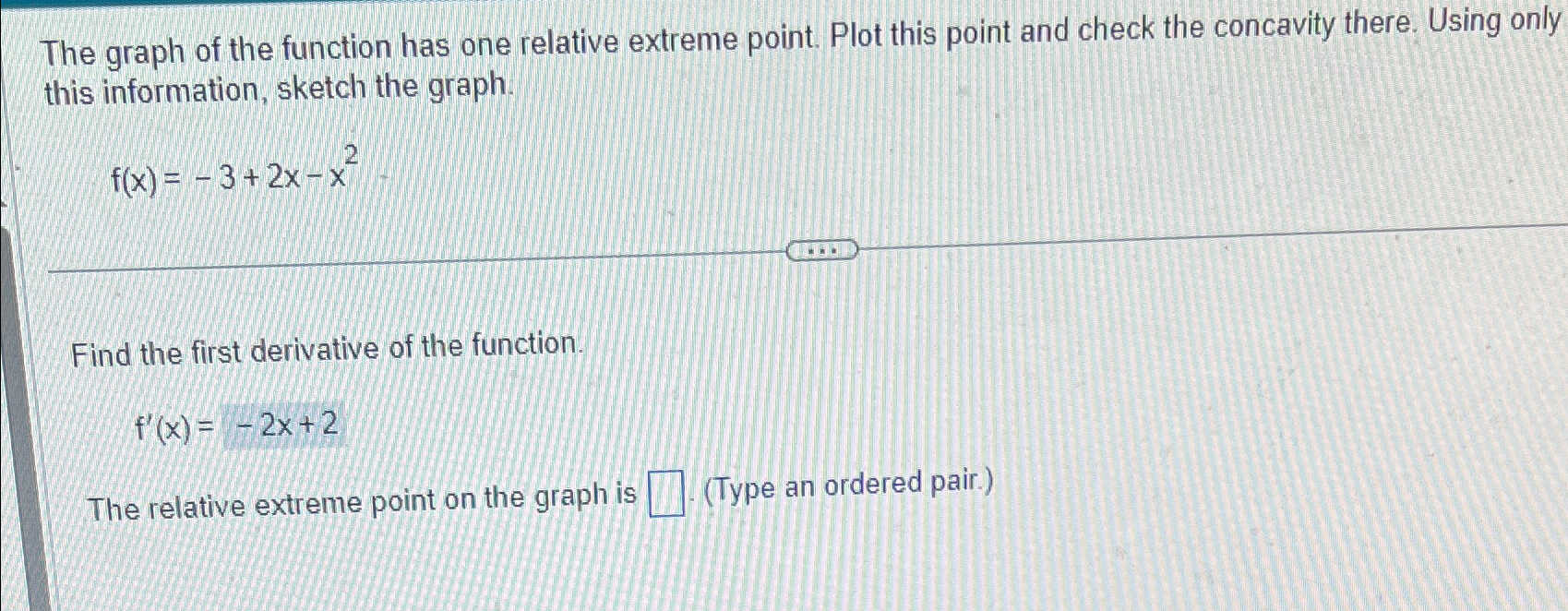 Solved The graph of the function has one relative extreme | Chegg.com
