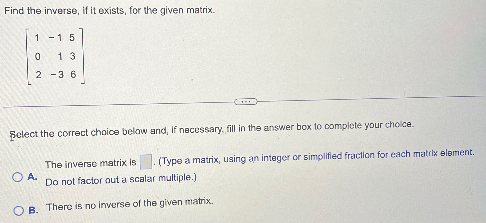 Solved Find the inverse, if it exists, for the given | Chegg.com