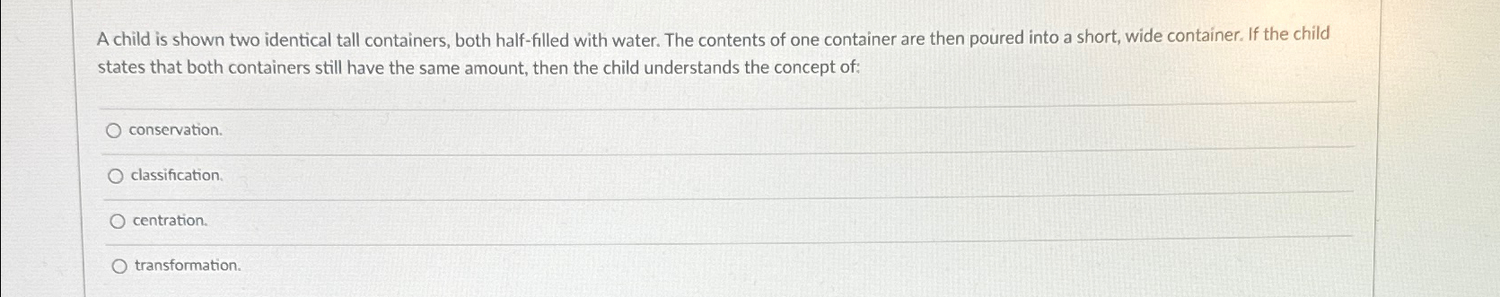 Solved A child is shown two identical tall containers, both | Chegg.com