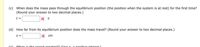 Solved -(c) When does the mass pass through the equilibrium | Chegg.com