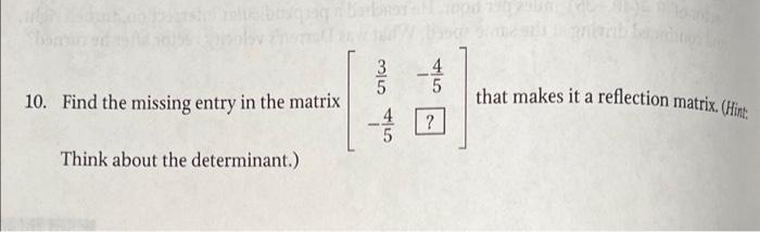 Solved 10. Find the missing entry in the matrix [53−54−54?] | Chegg.com