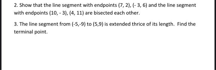 Solved 2. Show that the line segment with endpoints (7, 2), | Chegg.com