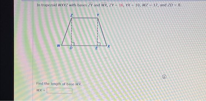 Solved In trapezoid WXYZ with bases ZY and WX, ZY 16, YX = | Chegg.com