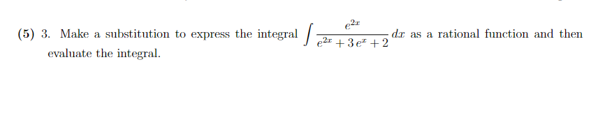 Solved (5) 3. ﻿Make a substitution to express the integral | Chegg.com