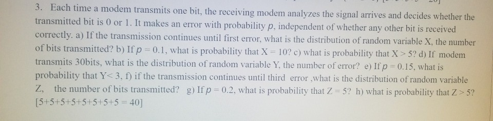 Solved 3. Each time a modem transmits one bit, the receiving | Chegg.com