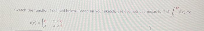 Solved sketch the function f defined below . based on your | Chegg.com
