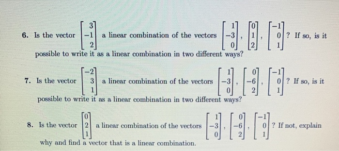 Solved ? If so, is it 6. Is the vector a linear combination | Chegg.com