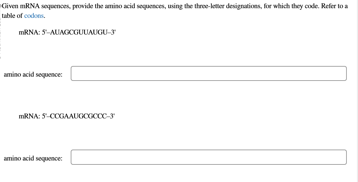 Solved Given mRNA sequences, provide the amino acid | Chegg.com