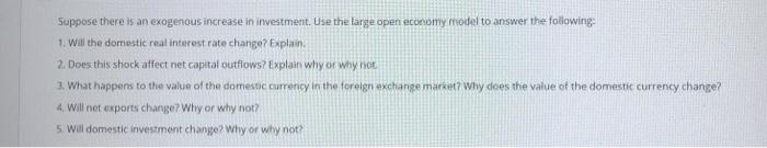 Solved Suppose there is an exogenous increase in investment. | Chegg.com