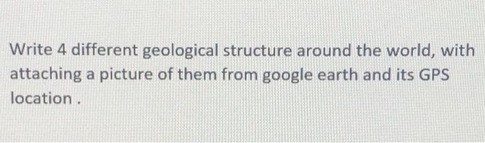 Solved Write 4 different geological structure around the | Chegg.com