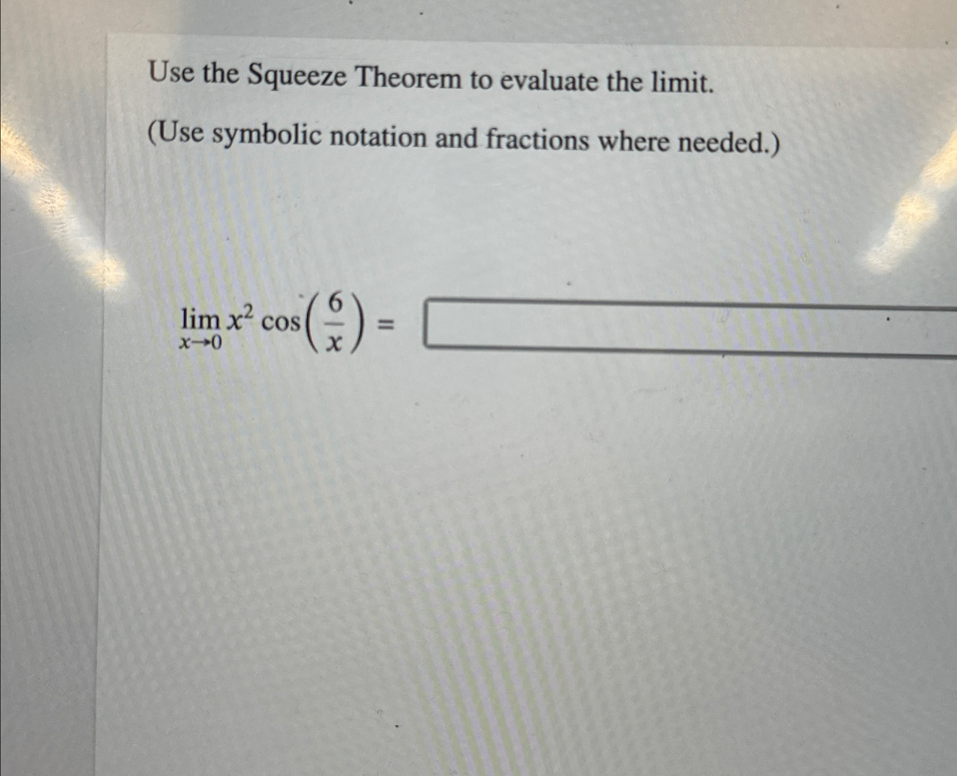 Solved Use the Squeeze Theorem to evaluate the limit.(Use | Chegg.com