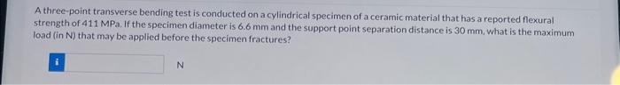 Solved A three-point transverse bending test is conducted on | Chegg.com